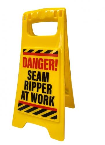 Desktop Warning Sign - Danger! Seam Ripper at Work | Top Shelf Quilts